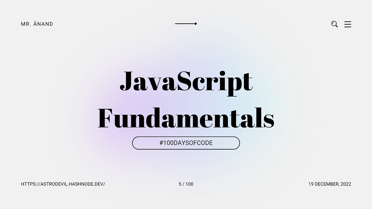 JavaScript Fundamentals: Conditionals | by Mr. Ånand | Medium