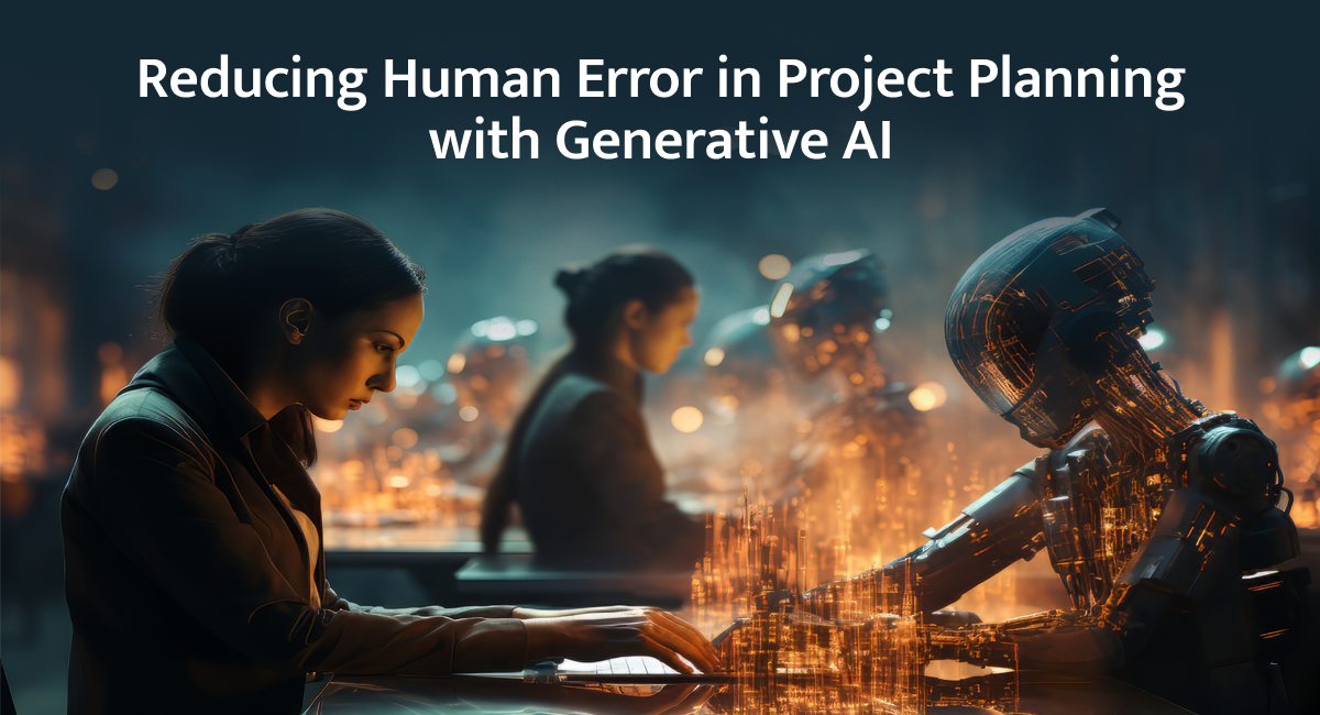 Reducing Human Error in Project Planning with Generative AI | by Akim | DataDrivenInvestor