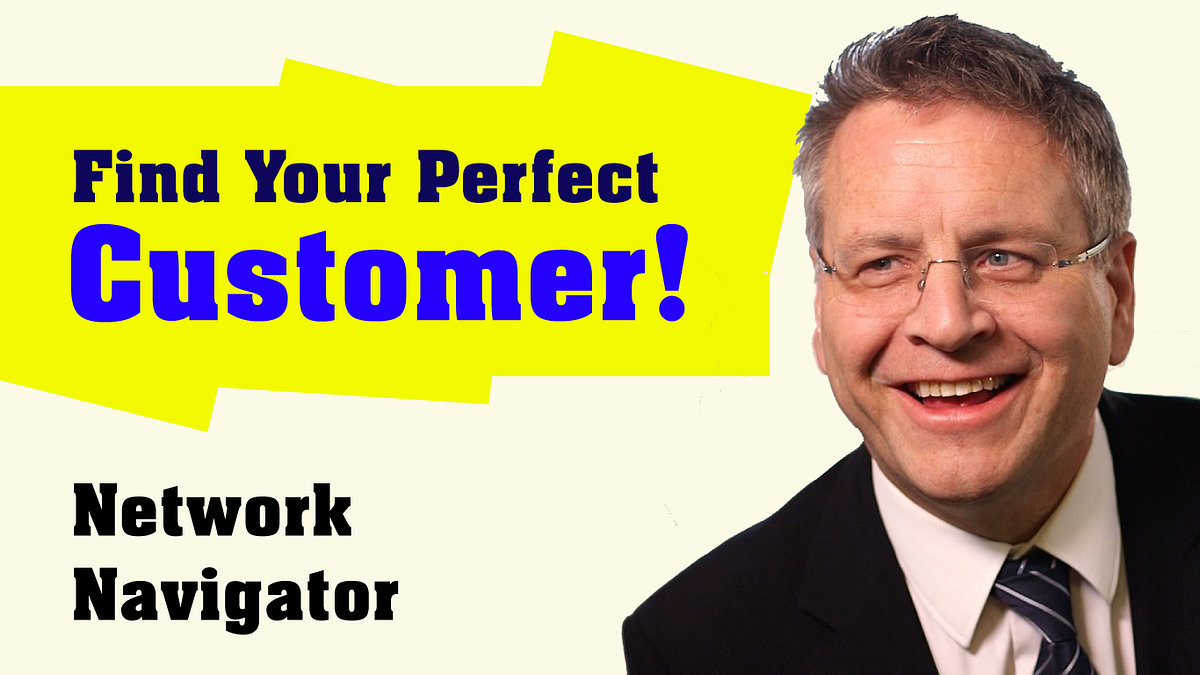 Finding Your Perfect Customer: Mastering the Network Navigator ...