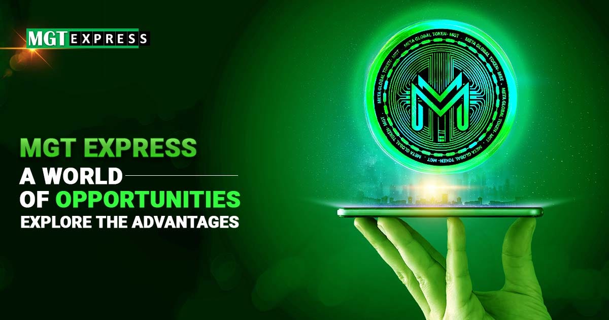 MGT Express — A World of Opportunities — Explore the Advantages | by ...