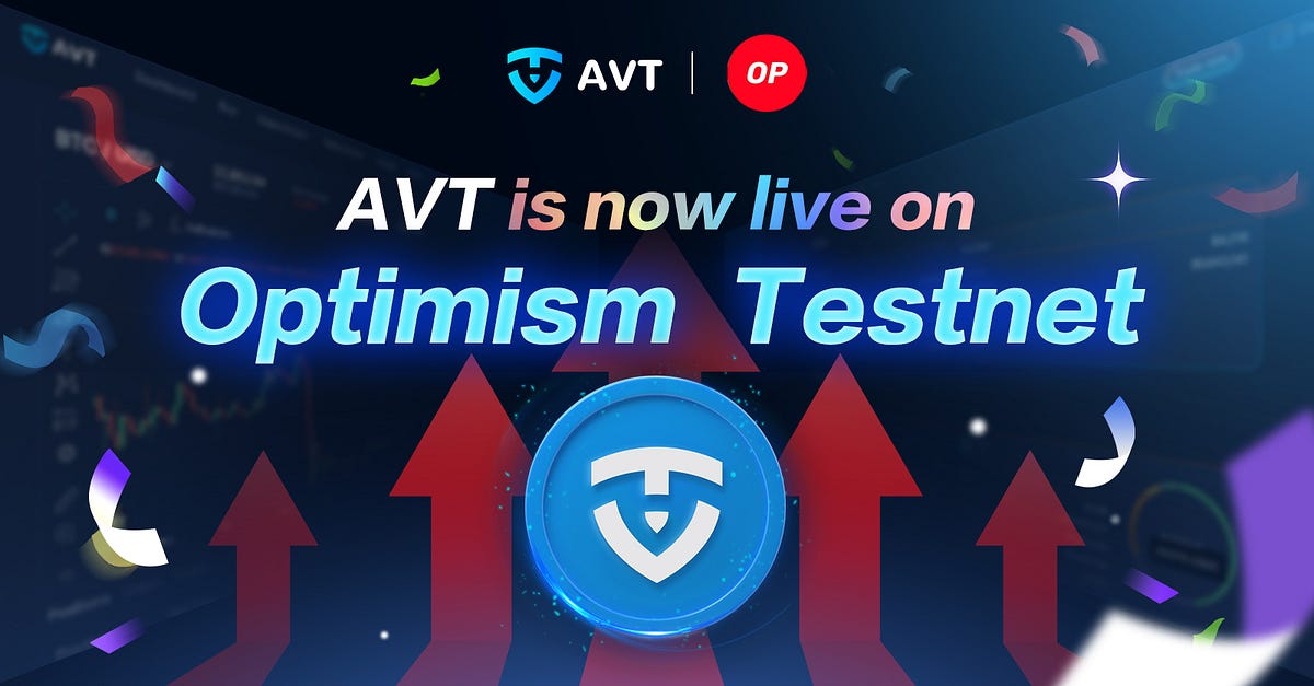 AVT is now live on Optimism Testnet，participate in our Beta Testing ...