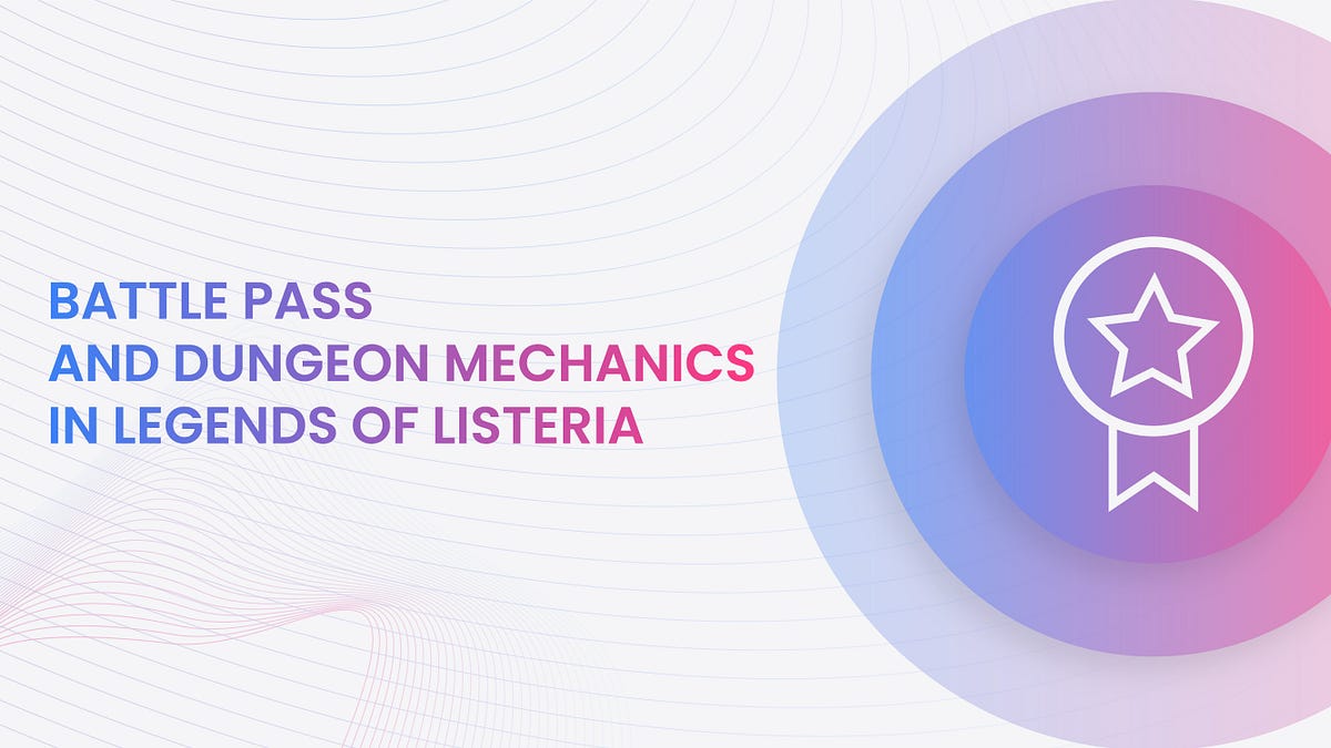 Battle Pass and Dungeon mechanics in Legends of Listeria | by Realis ...