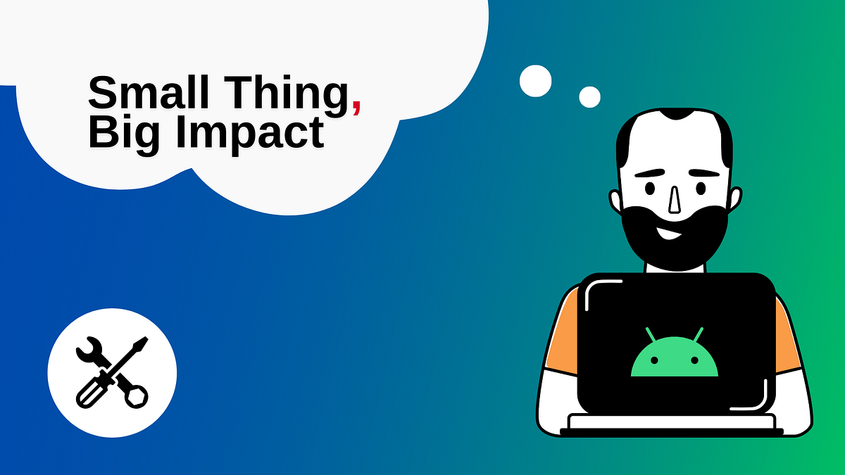 Small Thing, Big Impact. I will tell about a very obvious topic… | by ...