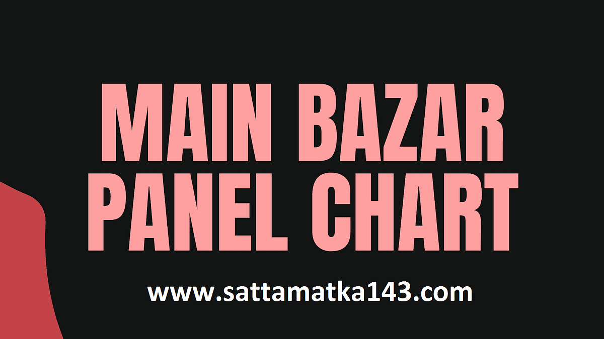 Main Bazar Panel - SattaMatka143 - Medium