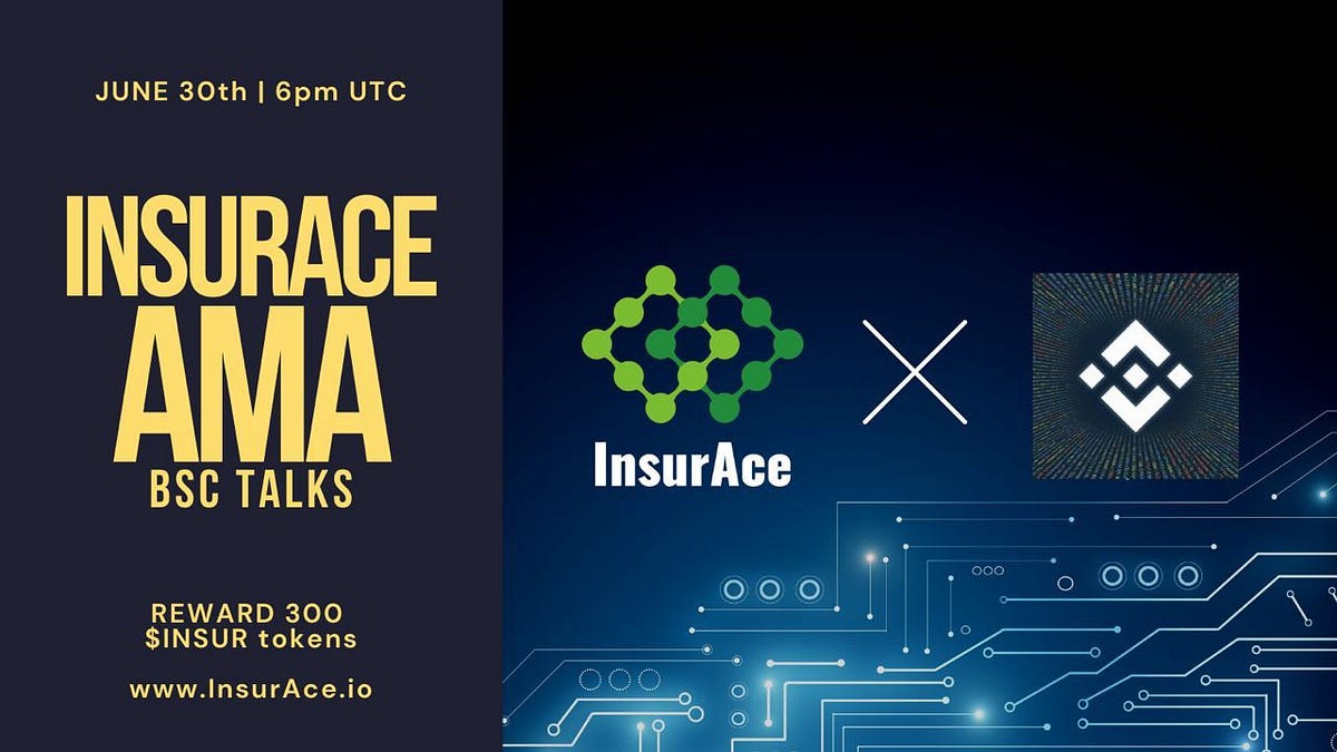 AMA With InsurAce Protocol (June 30th, 2021) | by BSC Talks | Medium