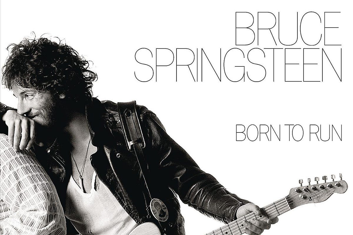 For Me August Is Special for Only One Thing: Springsteen’s ‘Born to Run’ Album | by Paul Combs ...