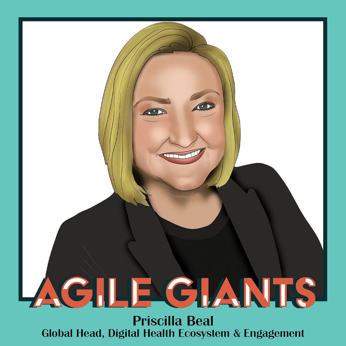 Episode 8: Priscilla Beal — Global Head, Digital Health Ecosystem ...