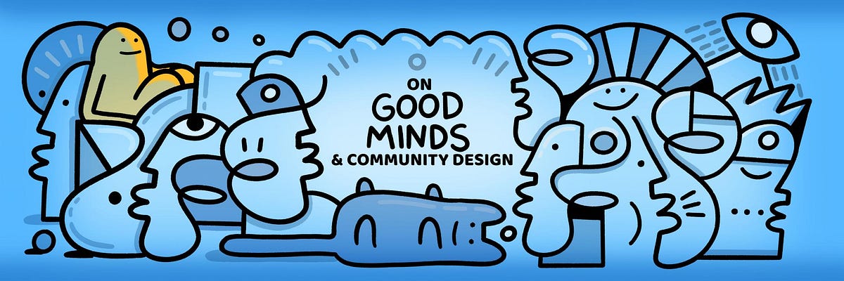 On Good Minds & Community Design. Reflections on Twitter Communities ...
