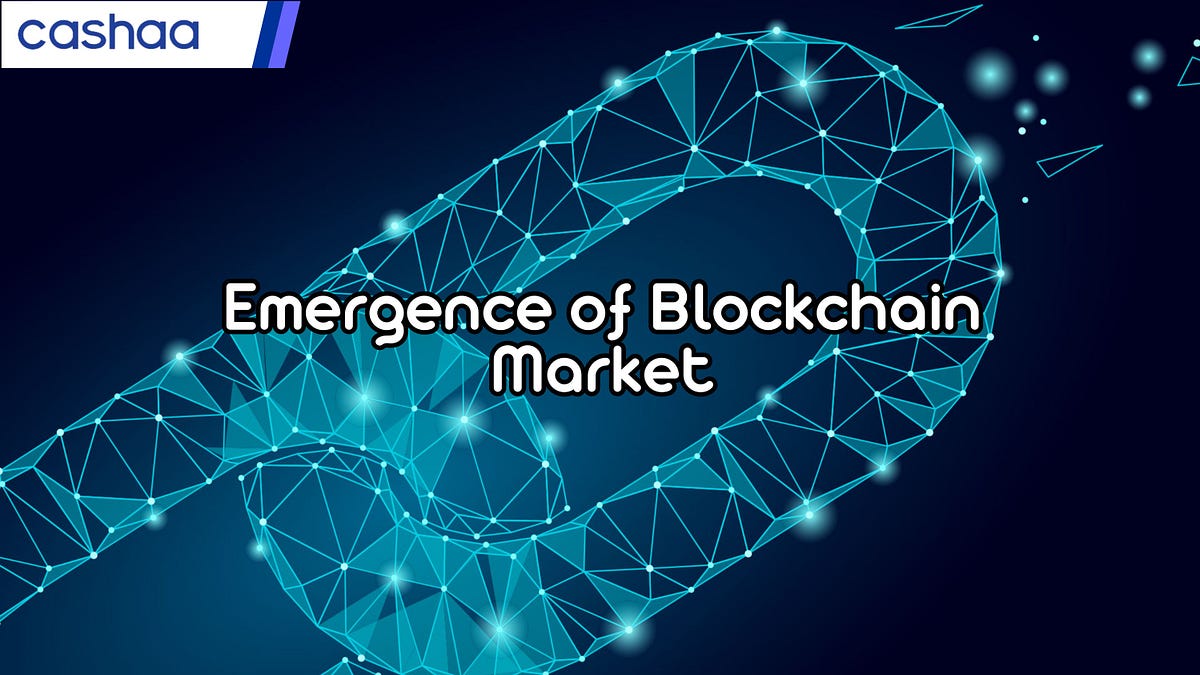 Emergence Of Blockchain Market Over The Year Fintech Industry Has