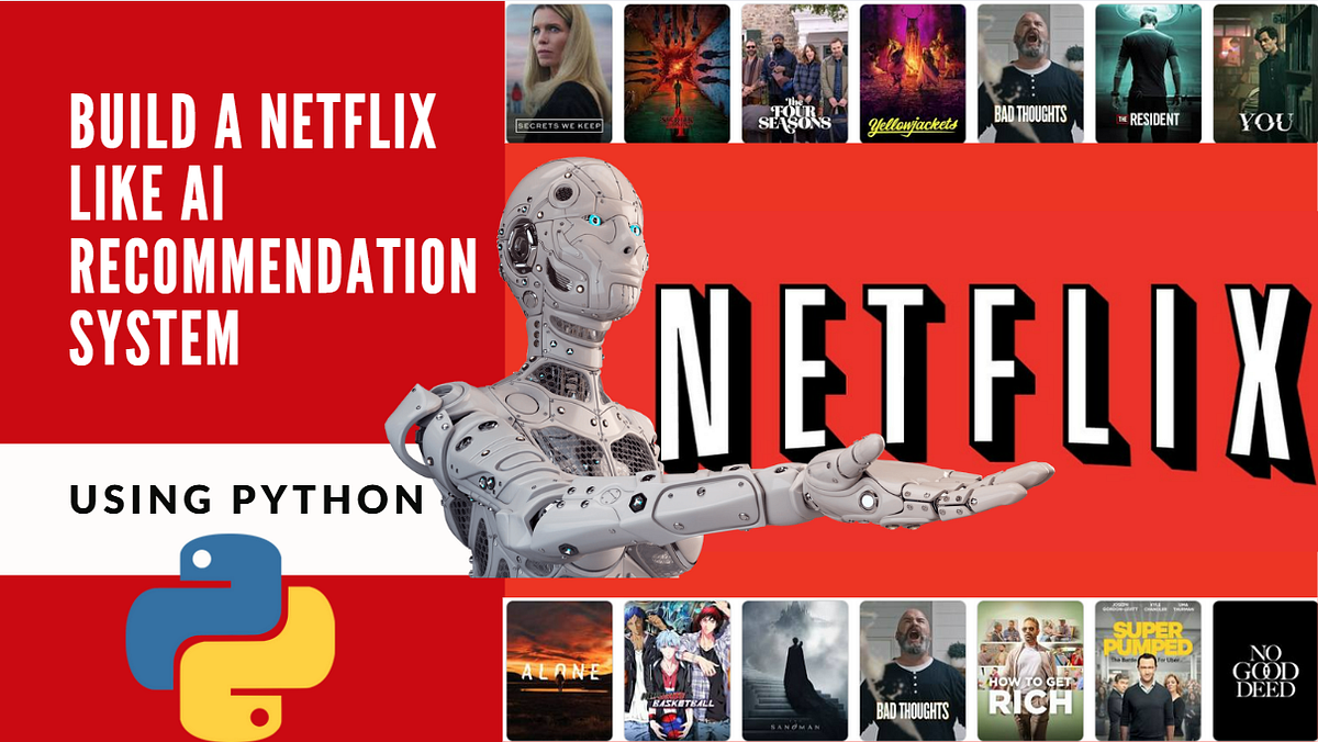 Build A Netflix Like AI-Powered Movie Recommendation System with Python 🎬💡 | by randerson112358 ...
