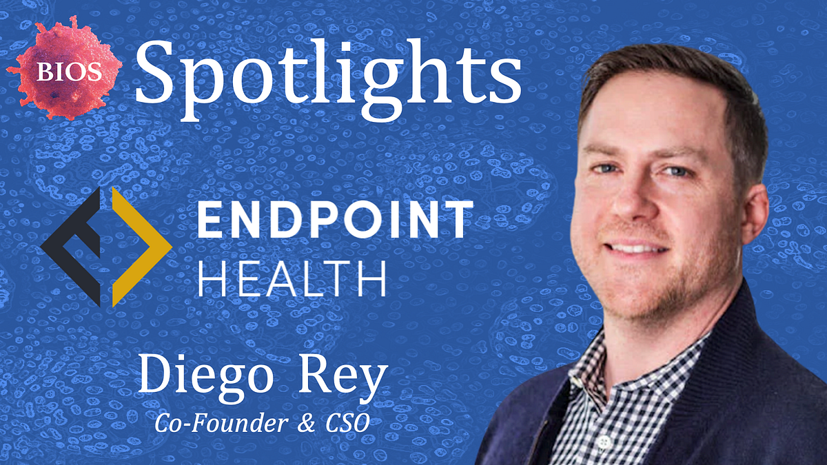 Founder Spotlight #25: Diego Rey @ Endpoint Health | by BIOS | BIOS ...