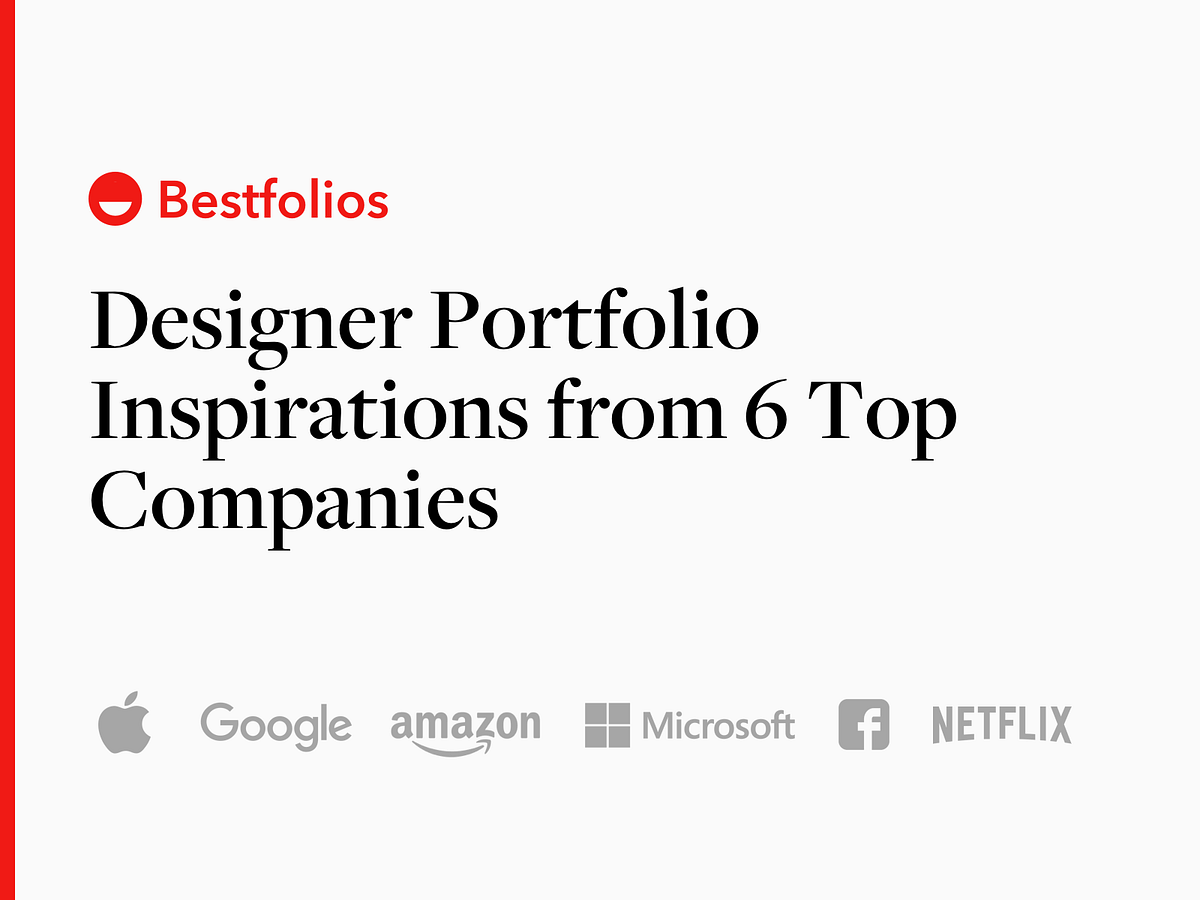 Designer Portfolio Inspirations from 6 Top Companies | by bestfolios ...