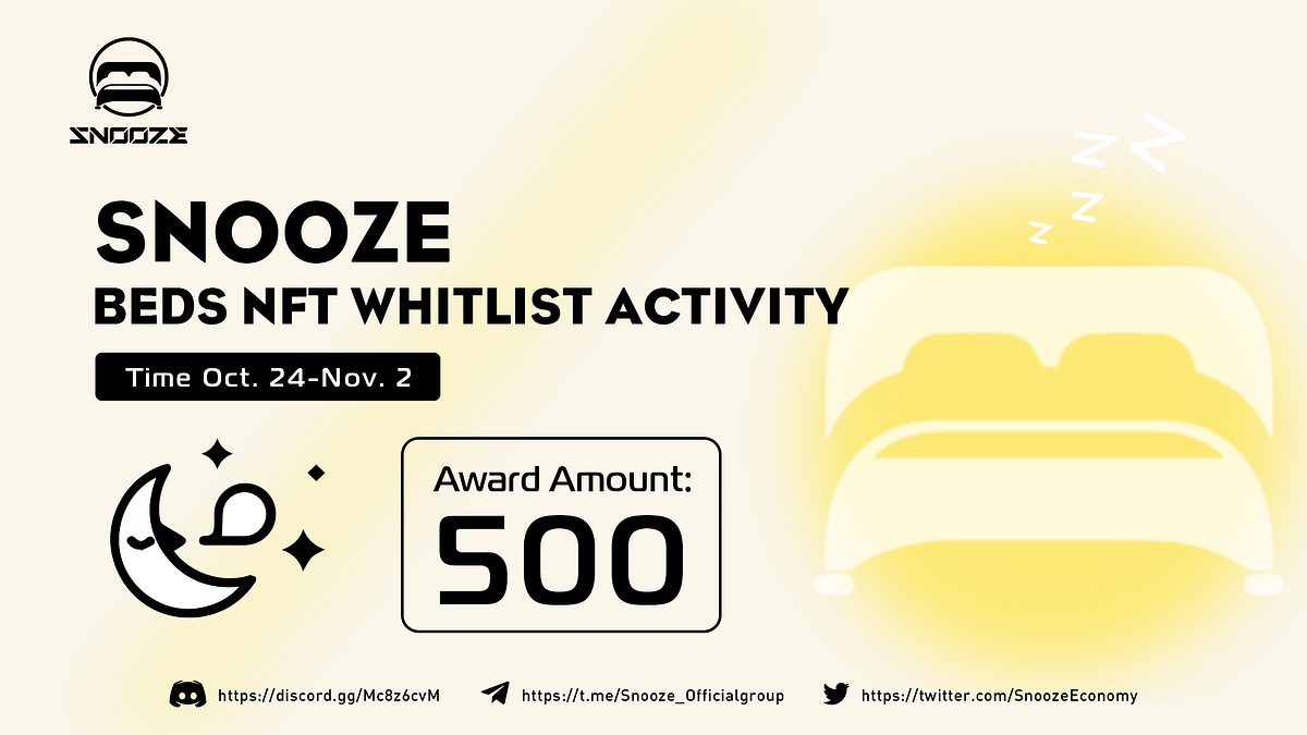 SNOOZE BEDS NFT Whitelist Activity | by SNOOZE | Medium