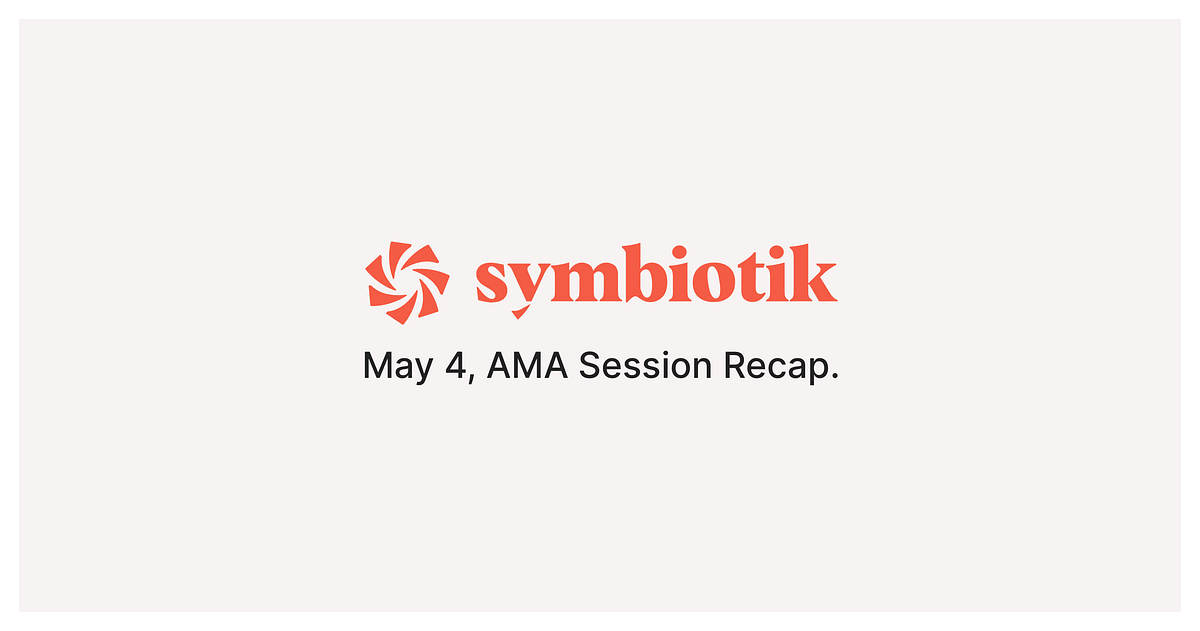 [2022.05.04] symbiotik Community AMA_1 | by symbiotik | Medium