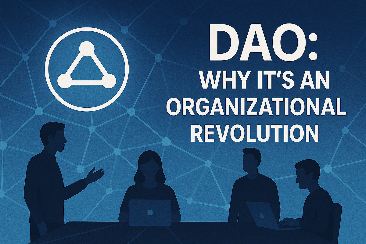 DAO: Why It’s an Organizational Revolution | by Tanguy Erbetta | Medium