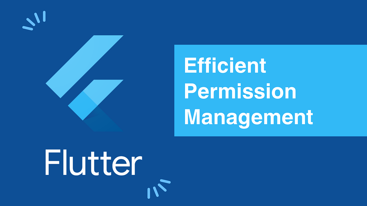Efficient Permission Management in Flutter | wesionaryTEAM
