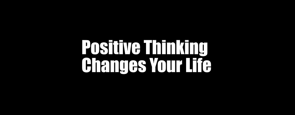 Positive Thinking Changes Your Life | by tunescool | Nov, 2024 | Medium