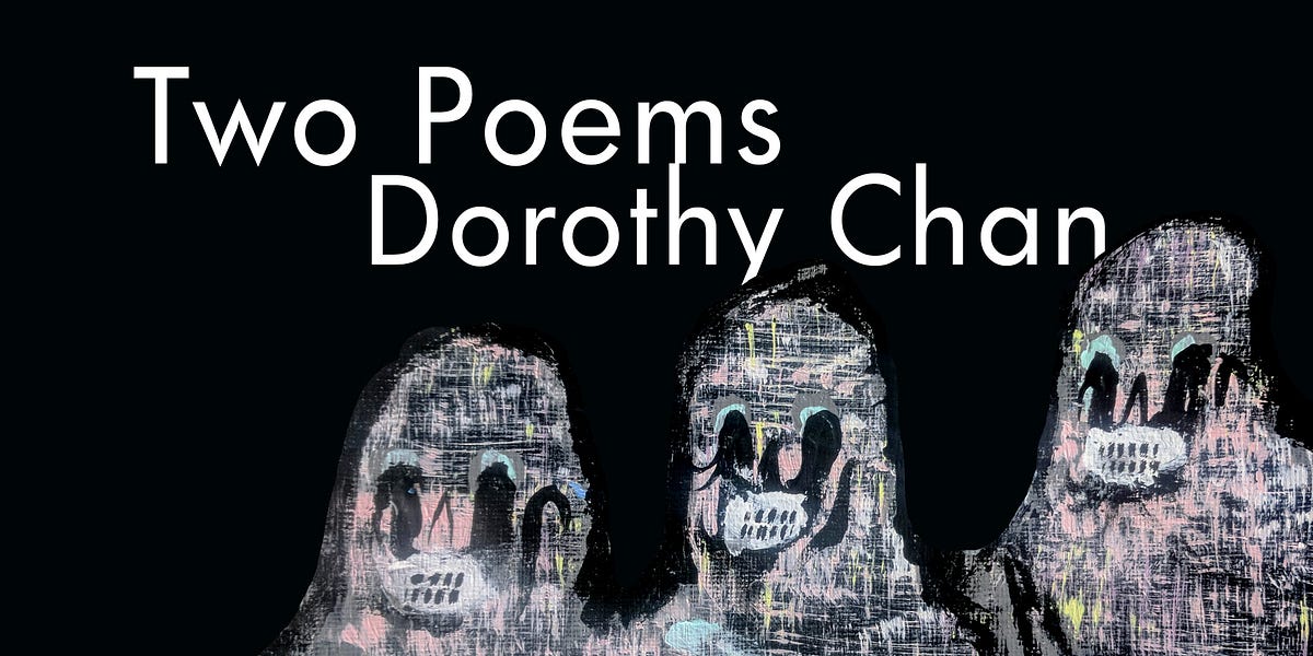 Two Poems by Dorothy Chan | by .. | Oyez Review | Medium