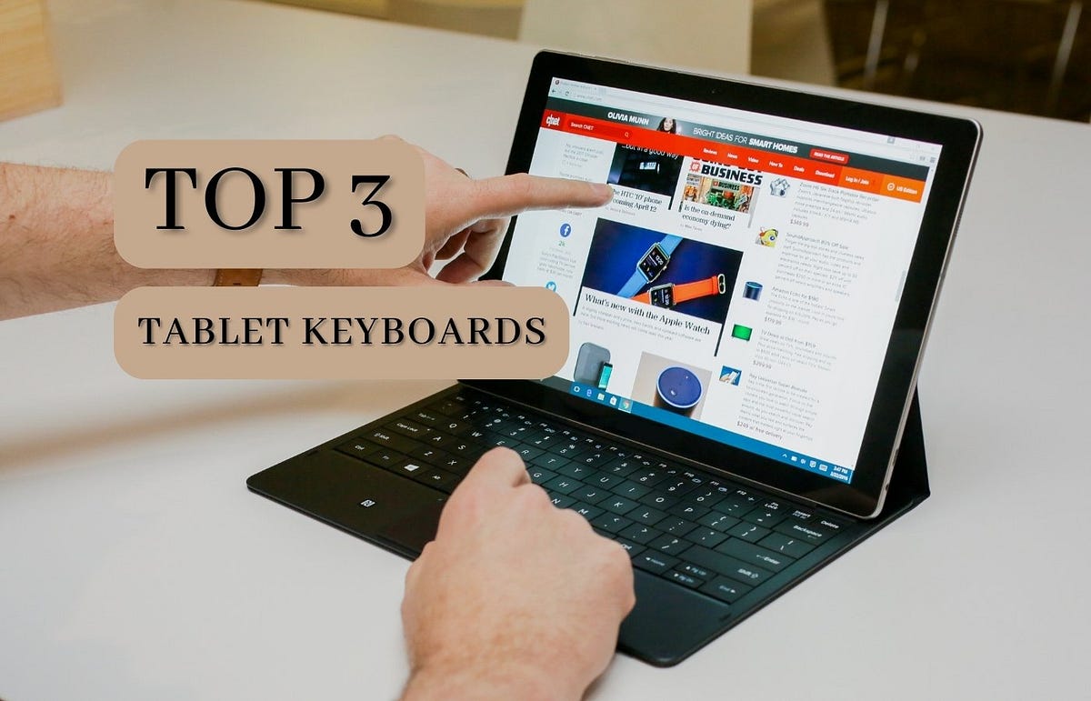 Top 3 Tablet Keyboard Picks of 2023 - Mustafizur Rahman - Medium