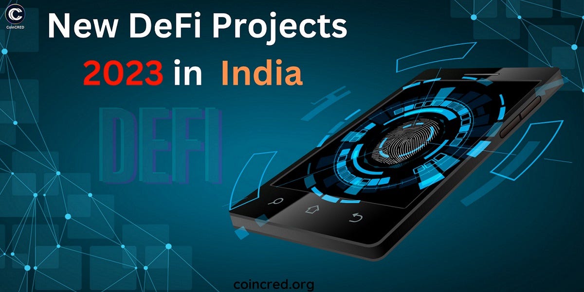 New DeFi Projects 2023 in India | DeFi Projects 2023 | by Kumar Pradeep | Medium