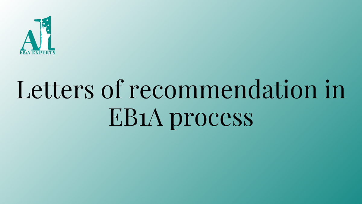 EB1A Experts: What are Letters of Recommendation | Medium