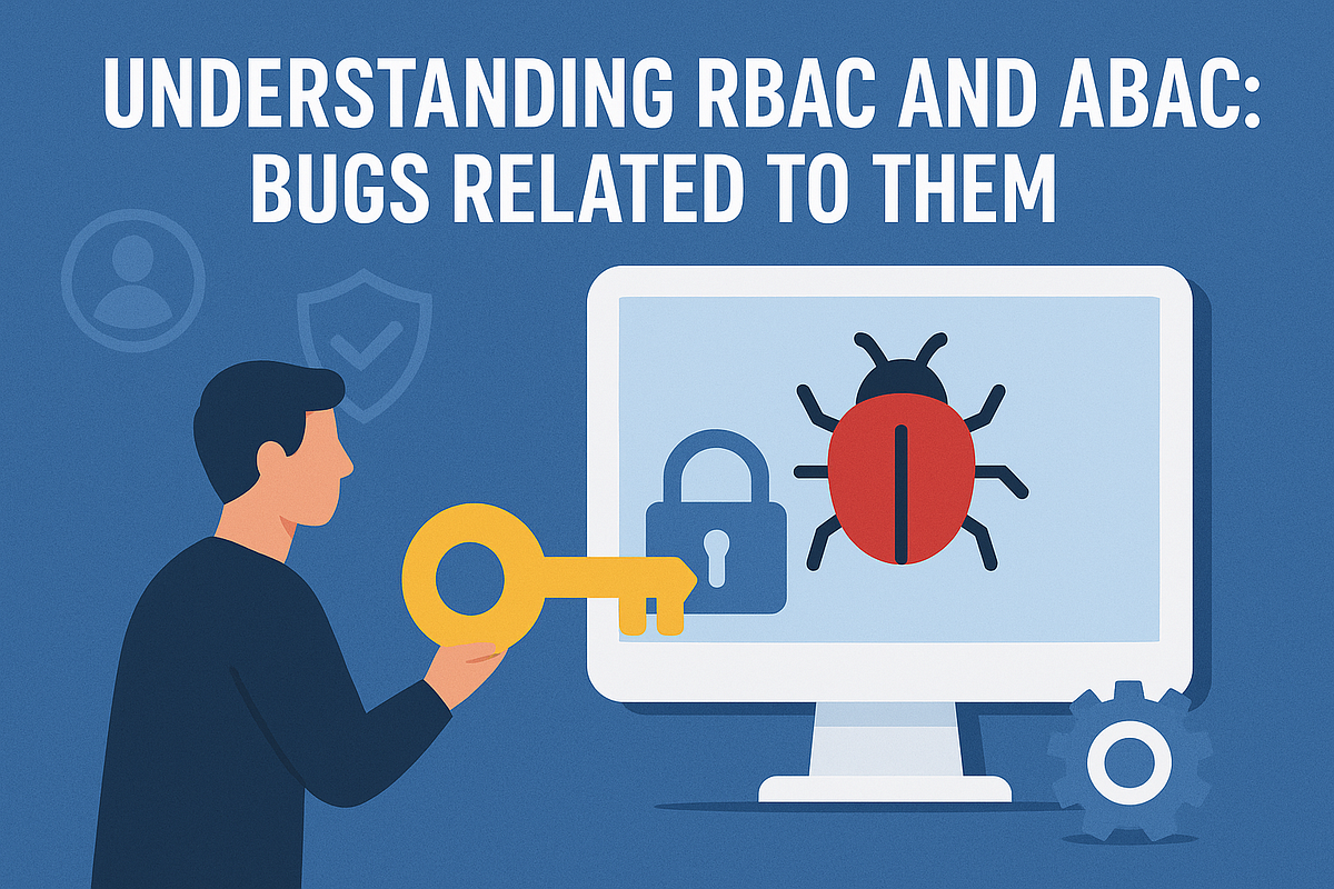 Understanding RBAC and ABAC: Bugs Related to Them (From a Pentester’s ...
