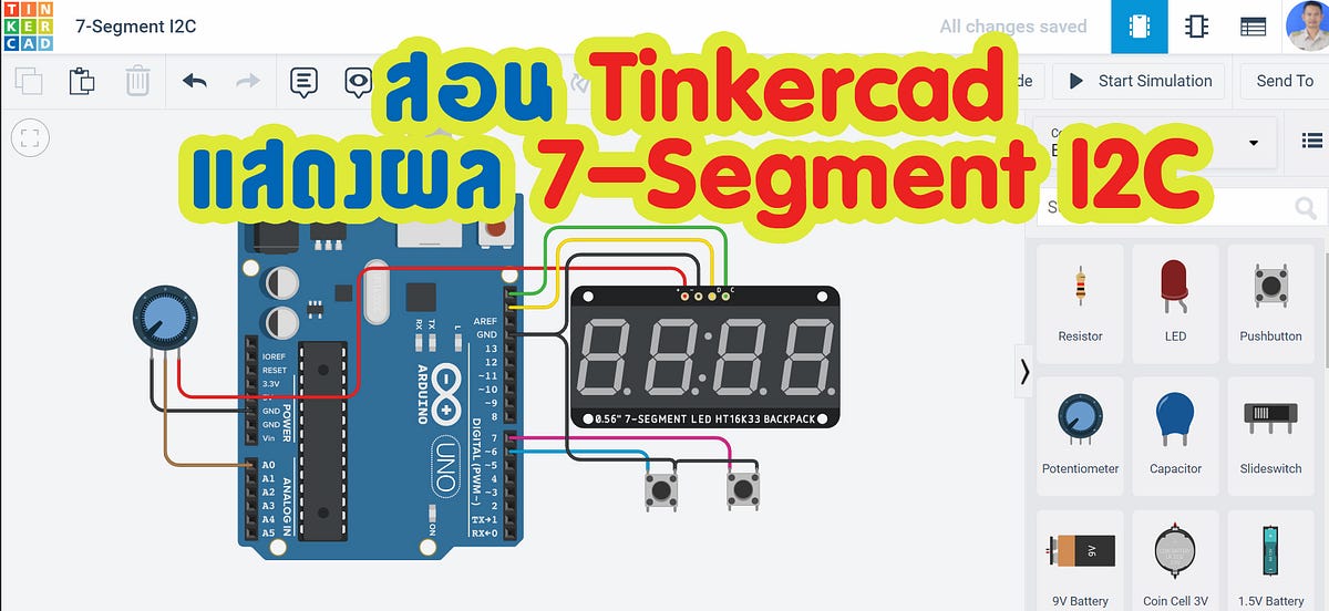 สอน Tinkercad แสดงผล จอ 7-Segment I2C | by Narin Damnuy (KruRin) | Medium