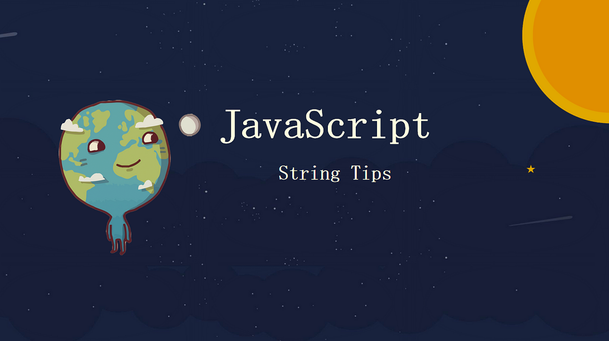 10 Great Javascript String Tips String Is One Of The Basic Types Found By Maxwell