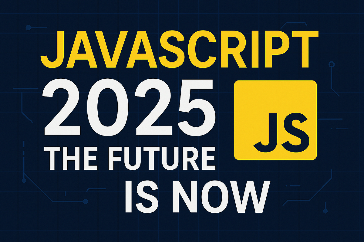 🚀 JavaScript in 2025: The Modern Features Every Developer Must Know | by Aman Codes | Building ...