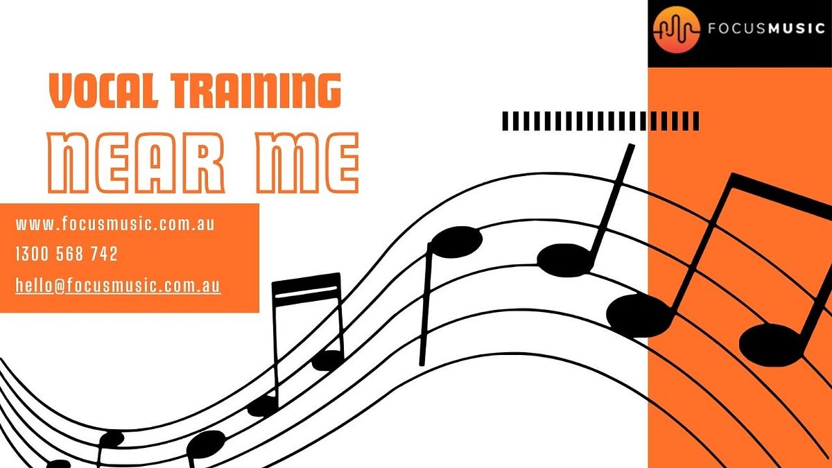 Vocal Traning Near Me — Focus Music | by Focus Music | May, 2023 | Medium