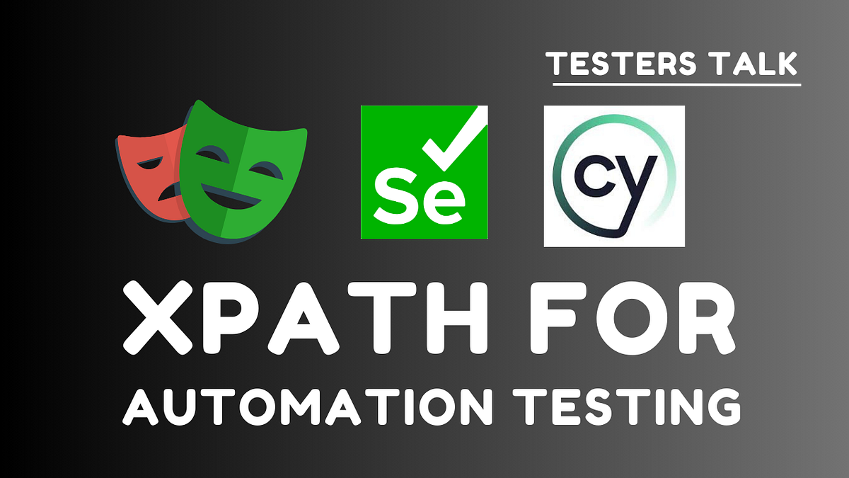 XPath Writing Techniques for Stable Automation Testing Success | by ...