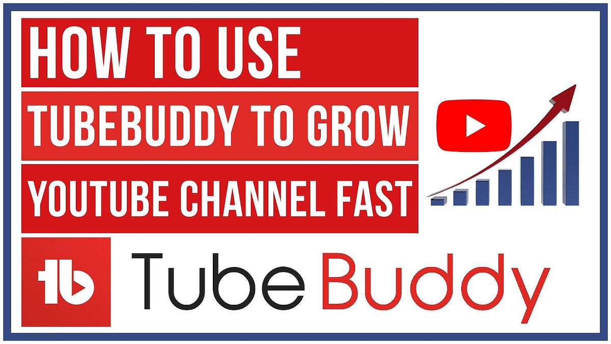 10 Tips for Growing Your Small YouTube Channel with TubeBuddy | by ...