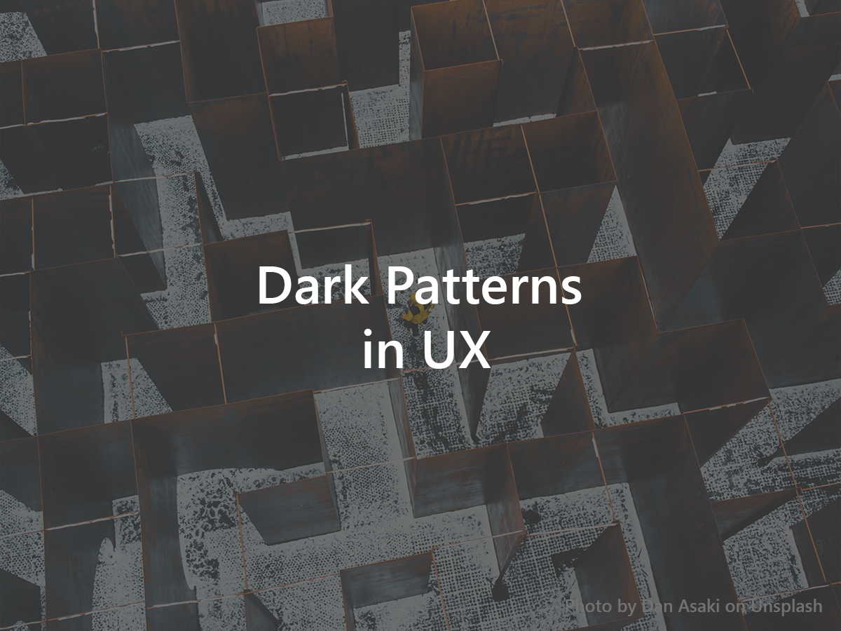 Dark Patterns of UX Design. User Experience(UX) basic definition of ...