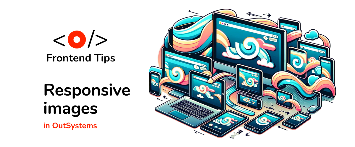 Responsive images in OutSystems. How to load different images depending ...
