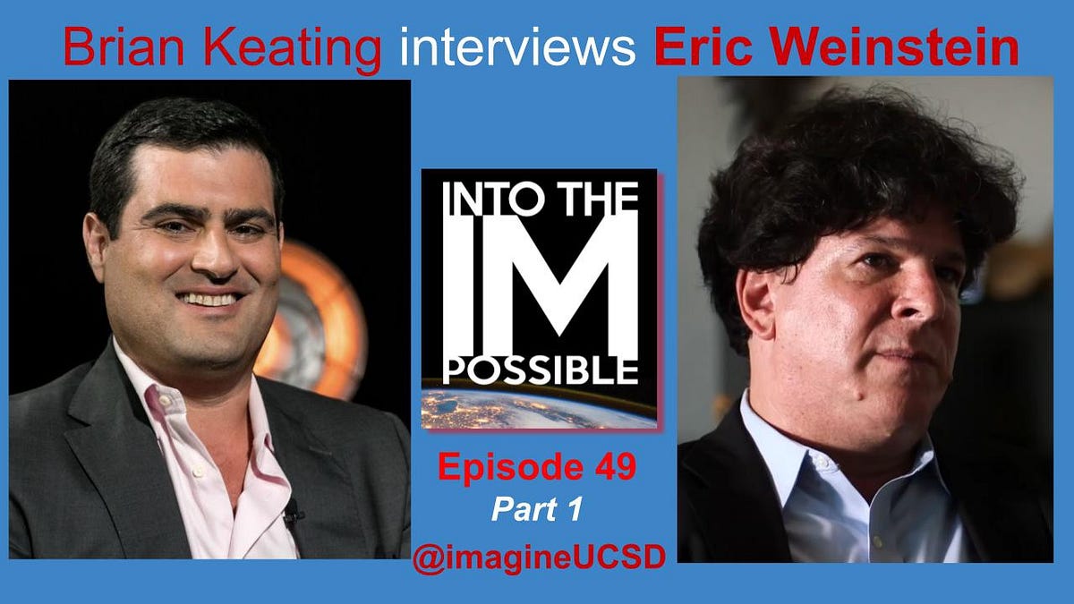Eric Weinstein and the Soul of Physics | by Professor Brian Keating ...