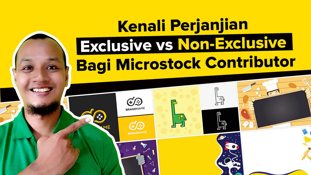 Perjanjian Exclusive vs Non-Exclusive Bagi Microstock Contributor | by ...