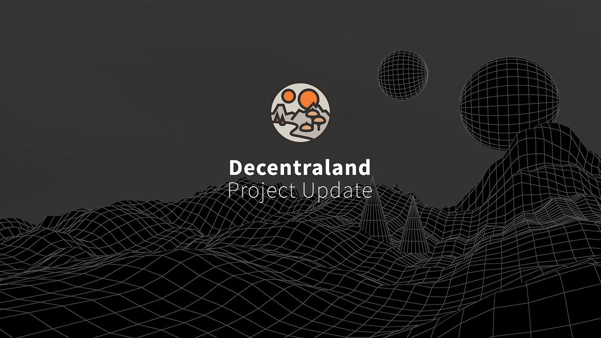 Decentraland Project Update — June 4th | by Eric Schallock ...