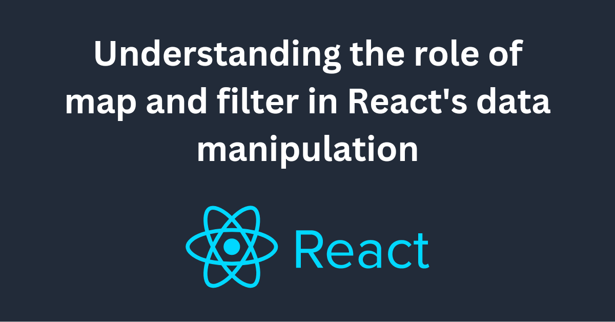 Understanding the Differences between map and filter in React | by ...