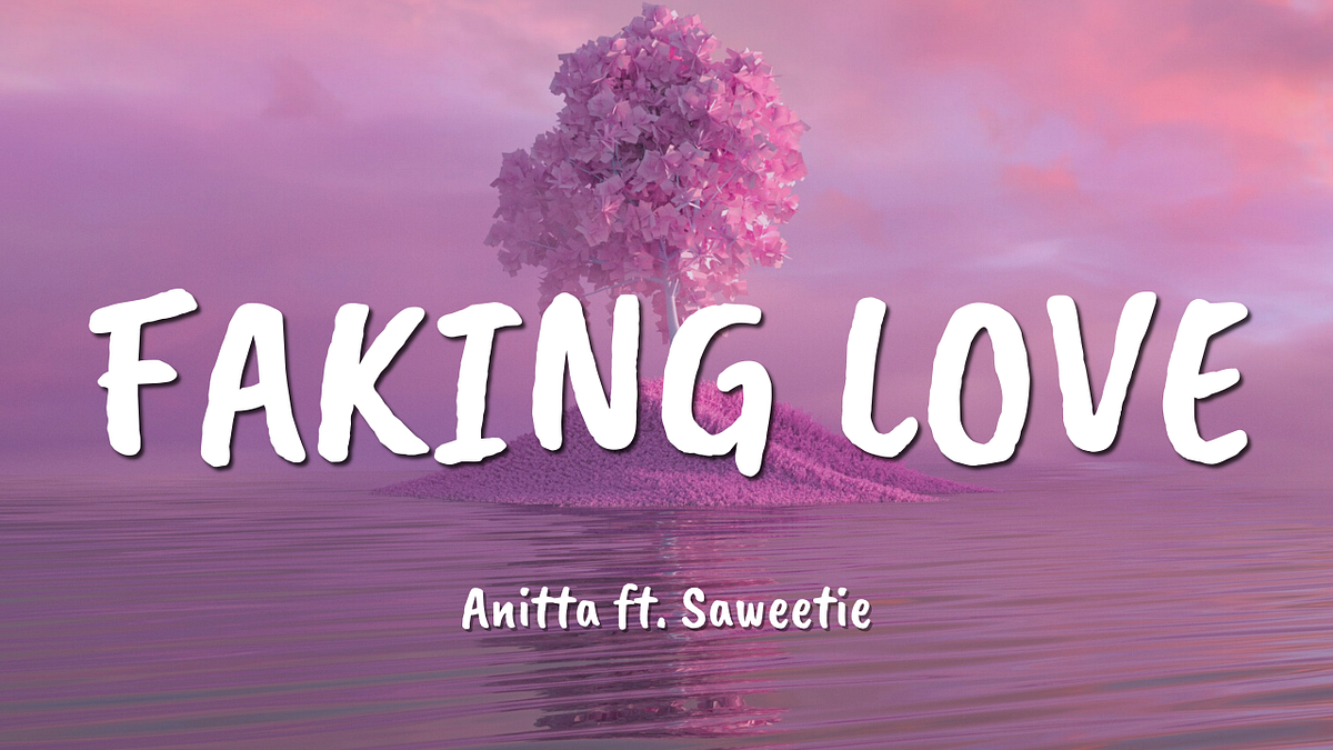 Anitta — Faking Love (feat. Saweetie) [Lyrics/Letra] | by id videos ...