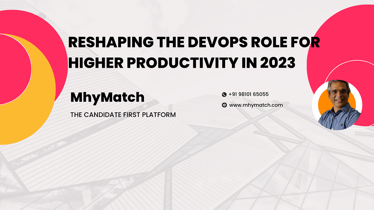 Reshaping the DevOps role for higher productivity in 2023 | by Team ...