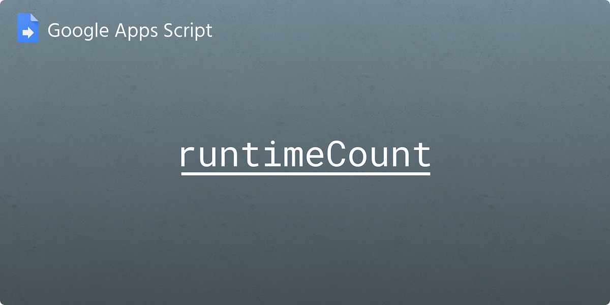 How to keep track of Google Apps Script’s total execution time | by ...