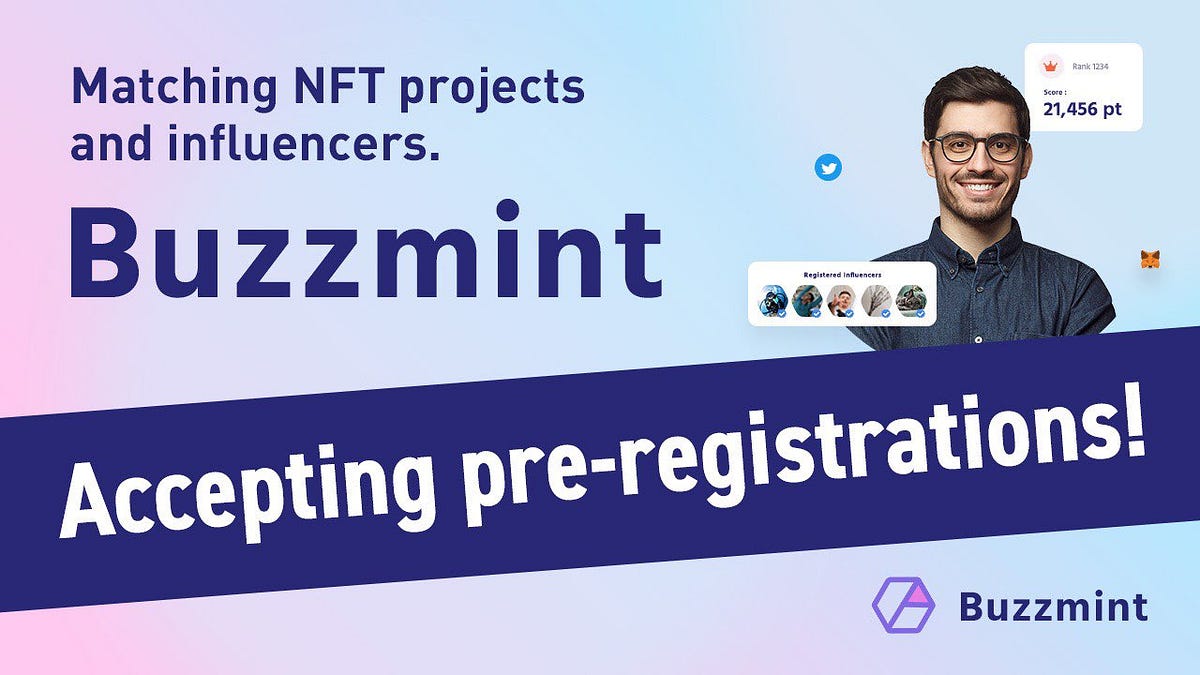 Buzzmint, a Matching Service Connecting NFT Projects with Influencers― the Pre-Registration is ...