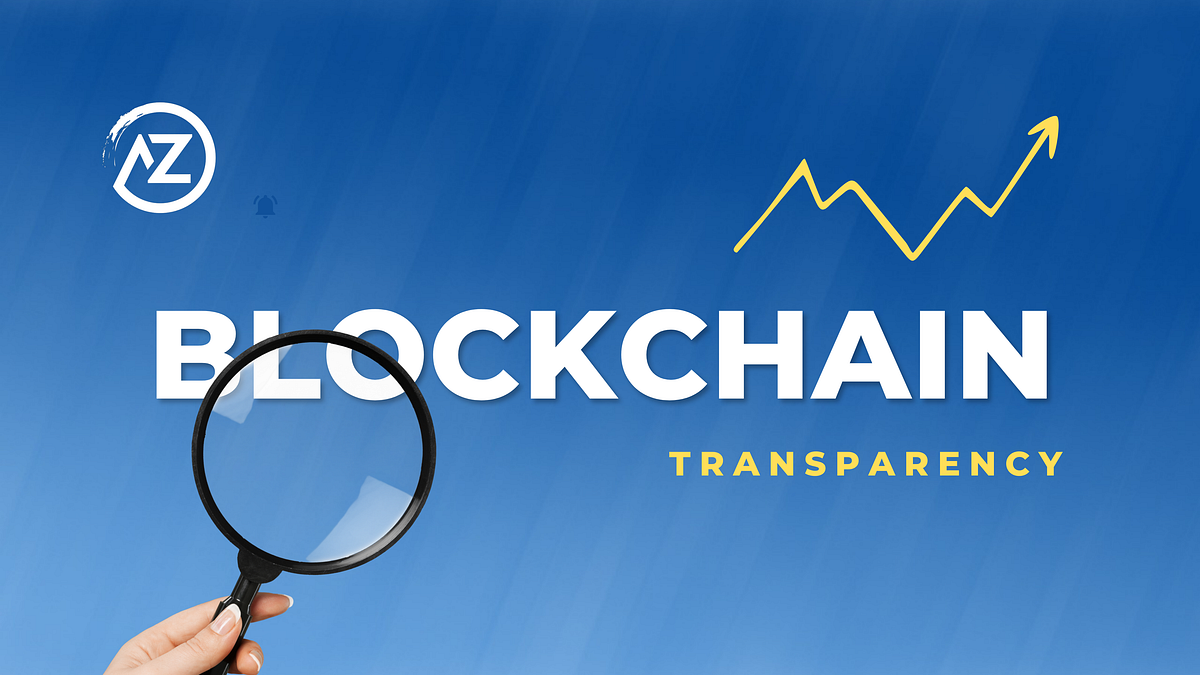 Transparency in Blockchain Technology. | by AZ token | Medium