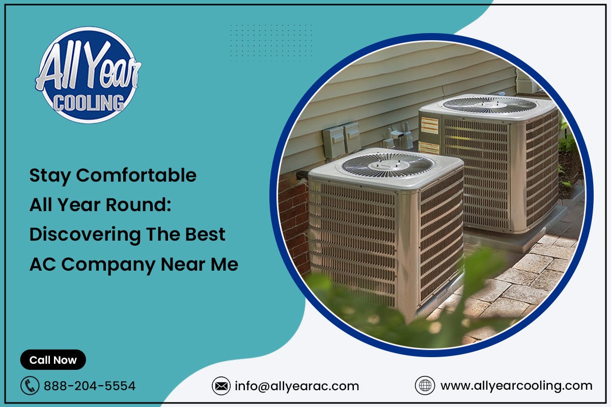 Stay Comfortable All Year Round: Discovering the Best AC Company Near ...