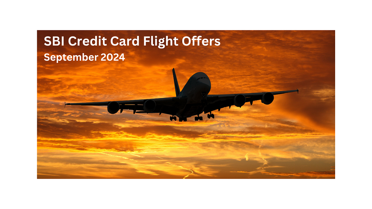 SBI Credit Card Flight Booking Offers | by Our Money Guide | Sep, 2024 ...