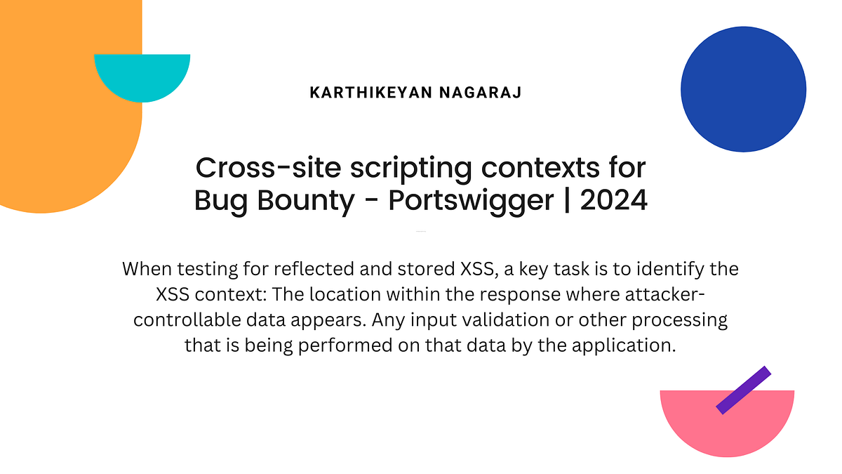 Cross-site scripting contexts for Bug Bounty — Portswigger | 2024 | by Karthikeyan Nagaraj ...