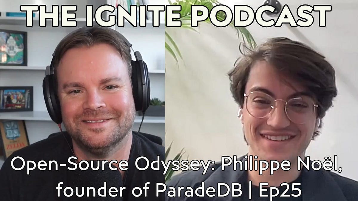 Open-Source Odyssey: Philippe Noël, founder of ParadeDB | by Brian Bell ...