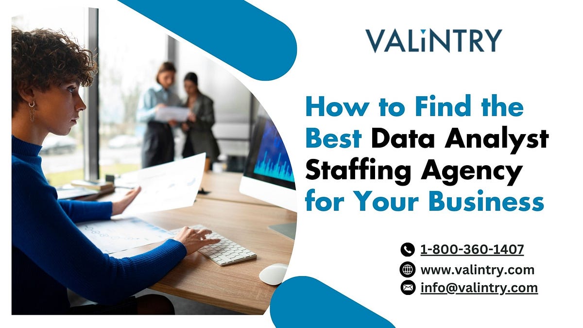 How to Find the Best Data Analyst Staffing Agency for Your Business ...