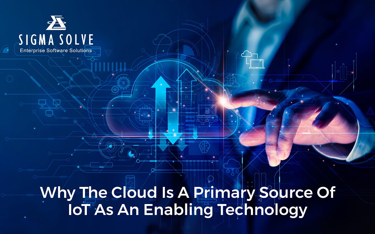 Why The Cloud Is A Primary Source Of Iot As An Enabling Technology By