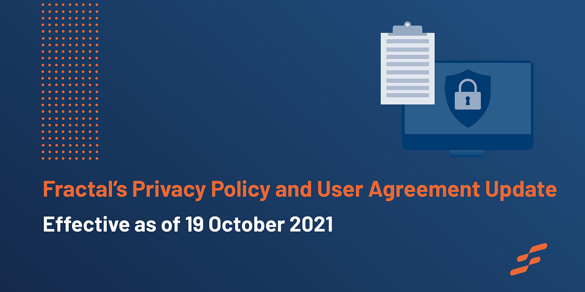 Fractal’s Privacy Policy and User Agreement Update | by Fractal ID Team ...